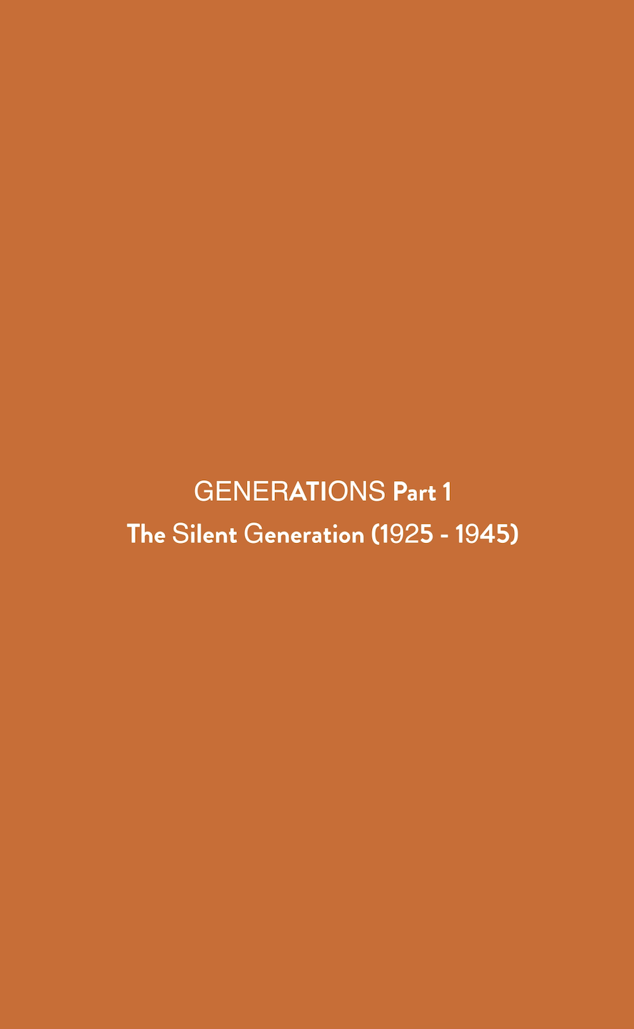 Generations Part 1: The Silent Generation (1925 - 1945)
