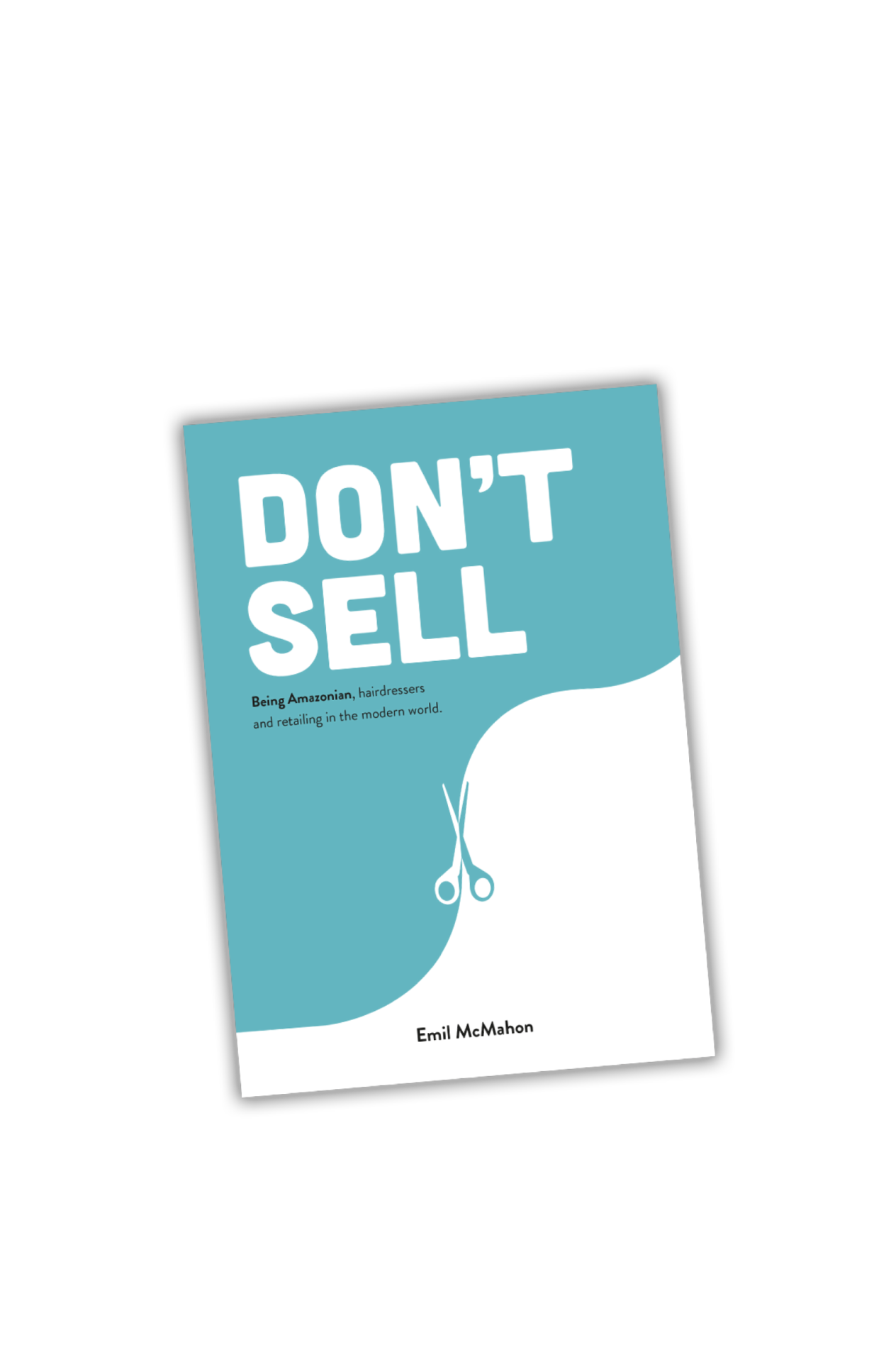 Don't Sell - Book 1 - Emil McMahon Business Consultant